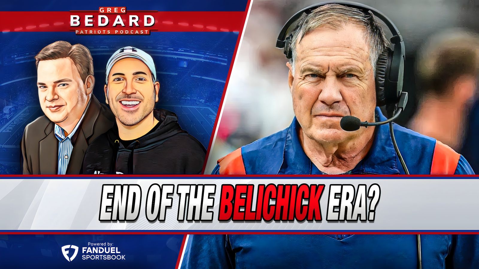 .@FDsportsbook Bedard Patriots Podcast & Video: End of the Belichick ...