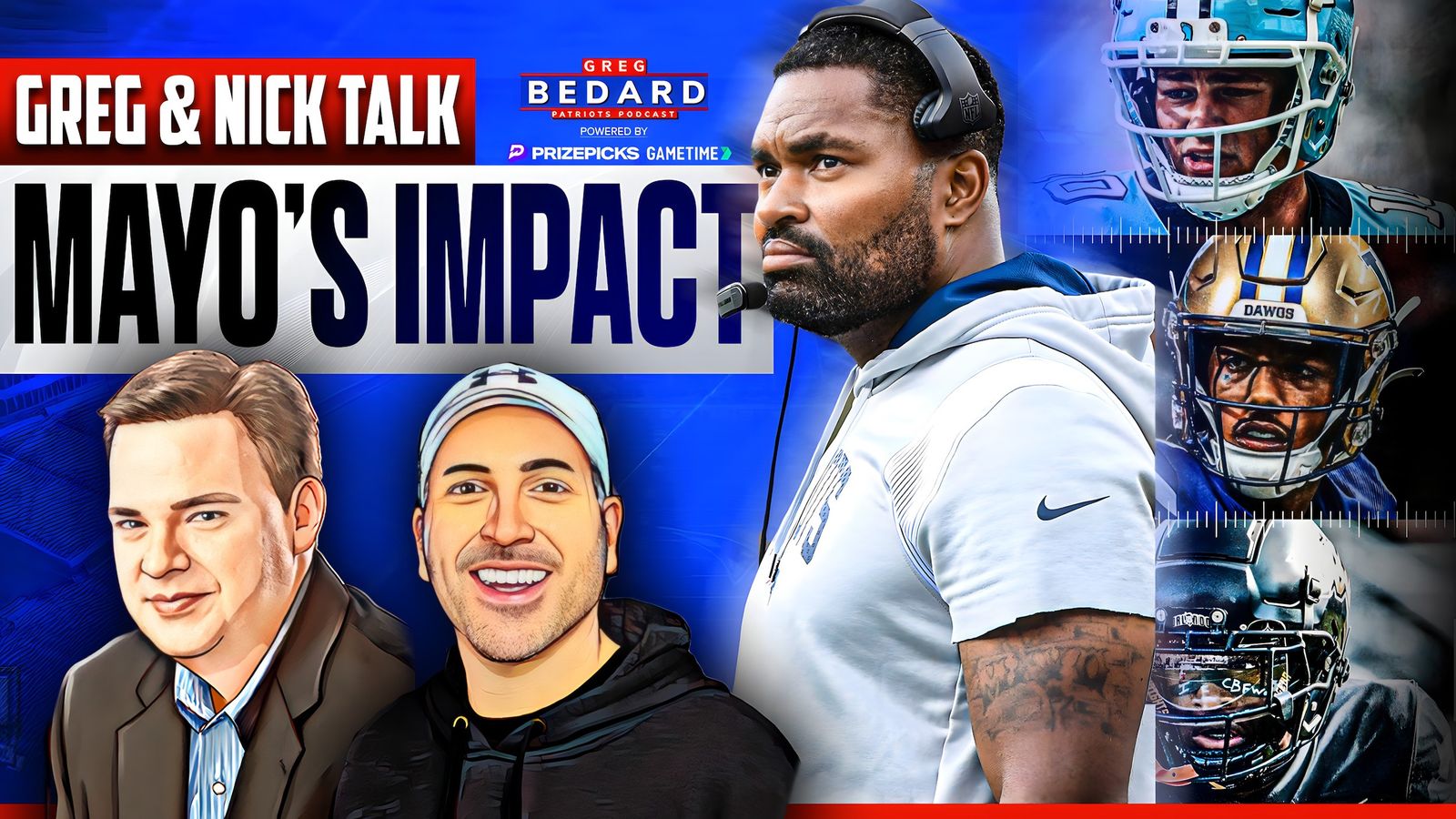 .@PrizePicks & @Gametime Bedard Patriots Podcast: Mayo's impact and ...